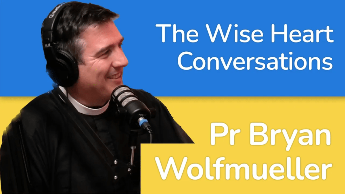The Wise Heart Conversations: Rev Bryan Wolfmueller. | The Kingdom ...
